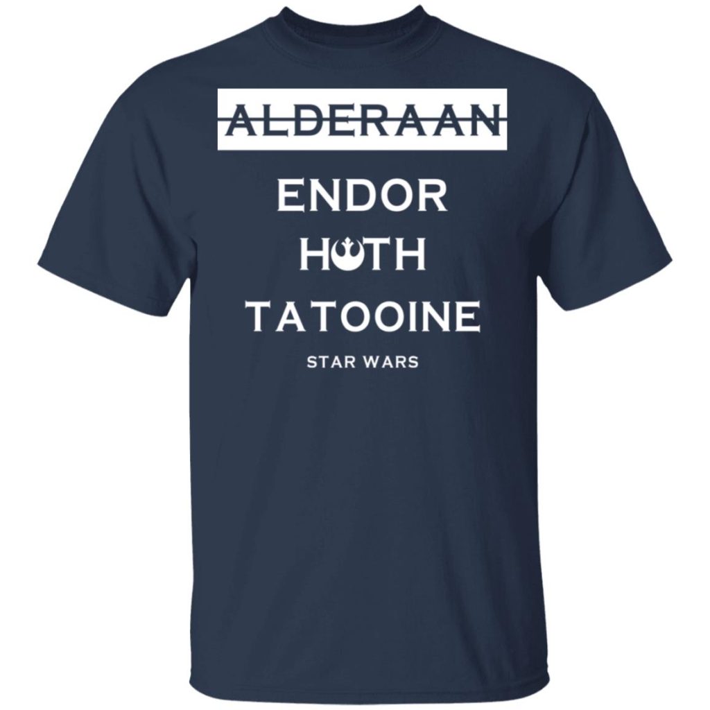 Alderaan Endor Hoth Taooine Star Wars T-Shirts, Hoodies, Long Sleeve