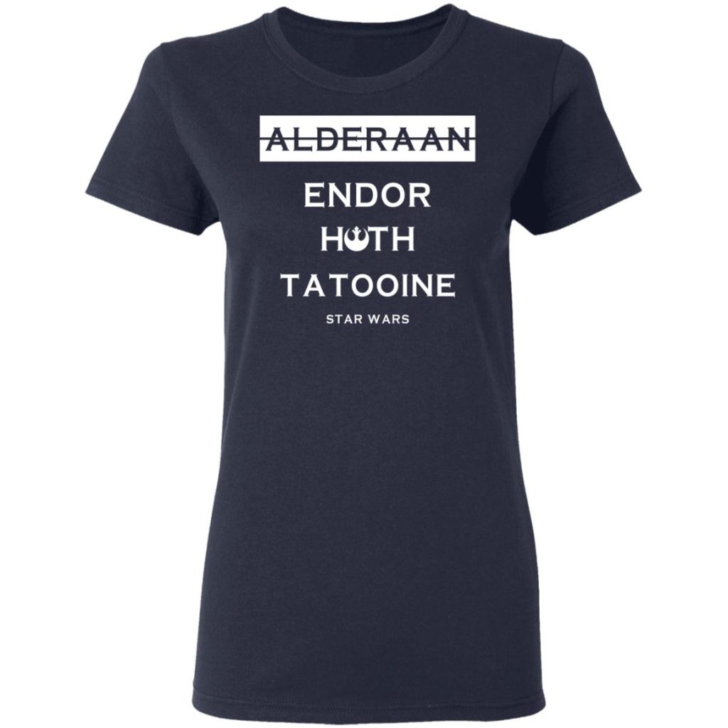 Alderaan Endor Hoth Taooine Star Wars T-Shirts, Hoodies, Long Sleeve