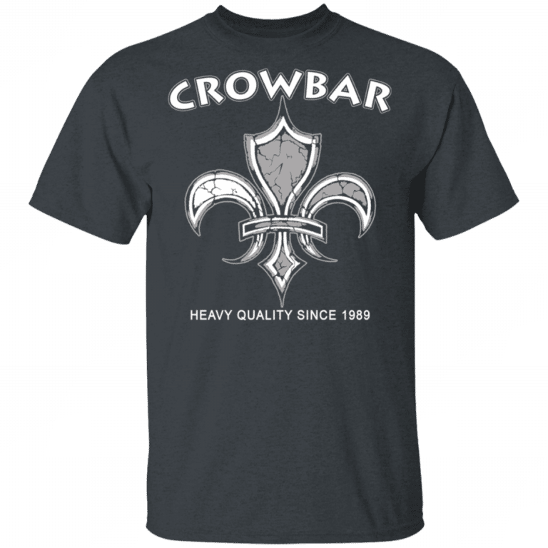 Crowbar Heavy Quality Since 1989 T-Shirts, Hoodies, Long Sleeve