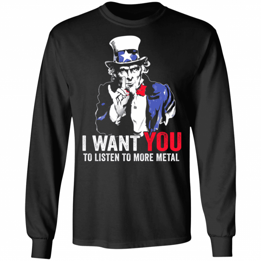 Hatewear Uncle Sam Metal I Want You To Listen To More Metal T-Shirts ...
