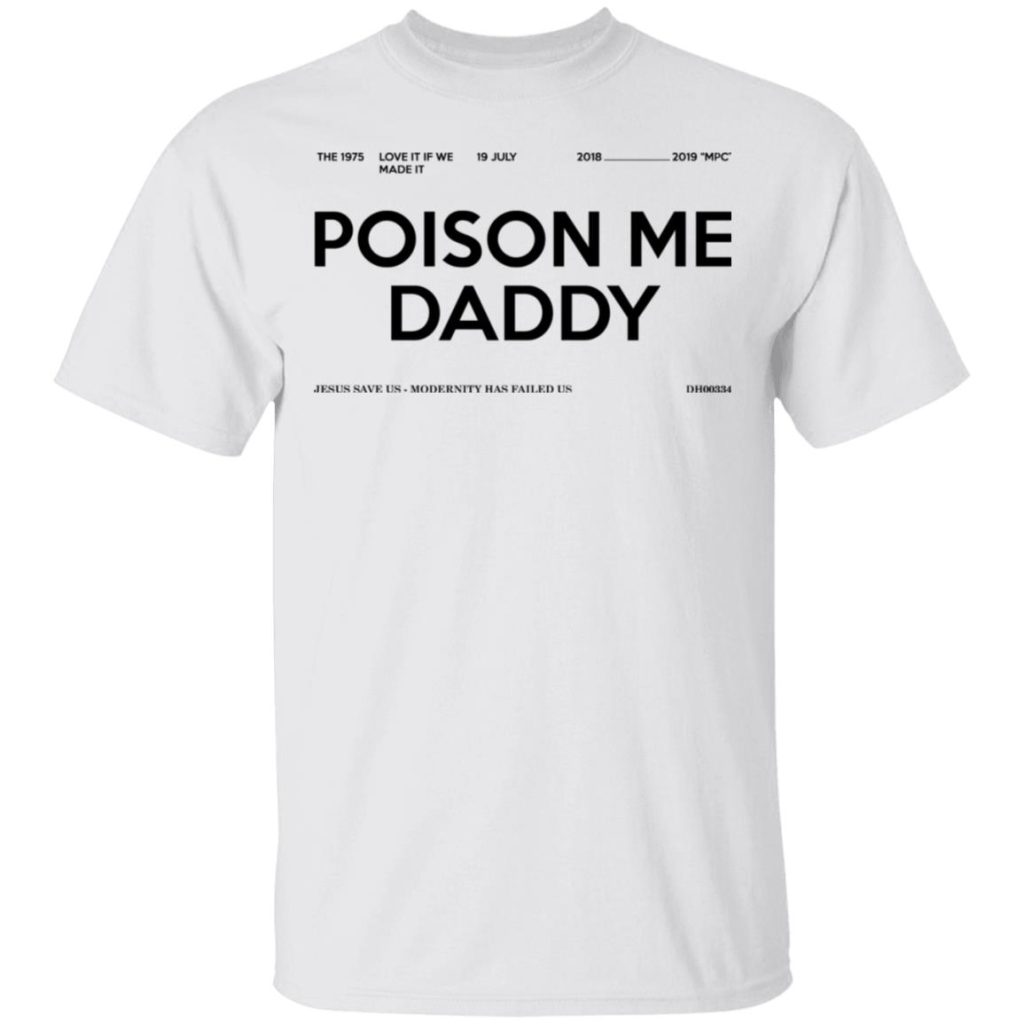 Poison Me Daddy T-Shirts, Hoodies, Long Sleeve