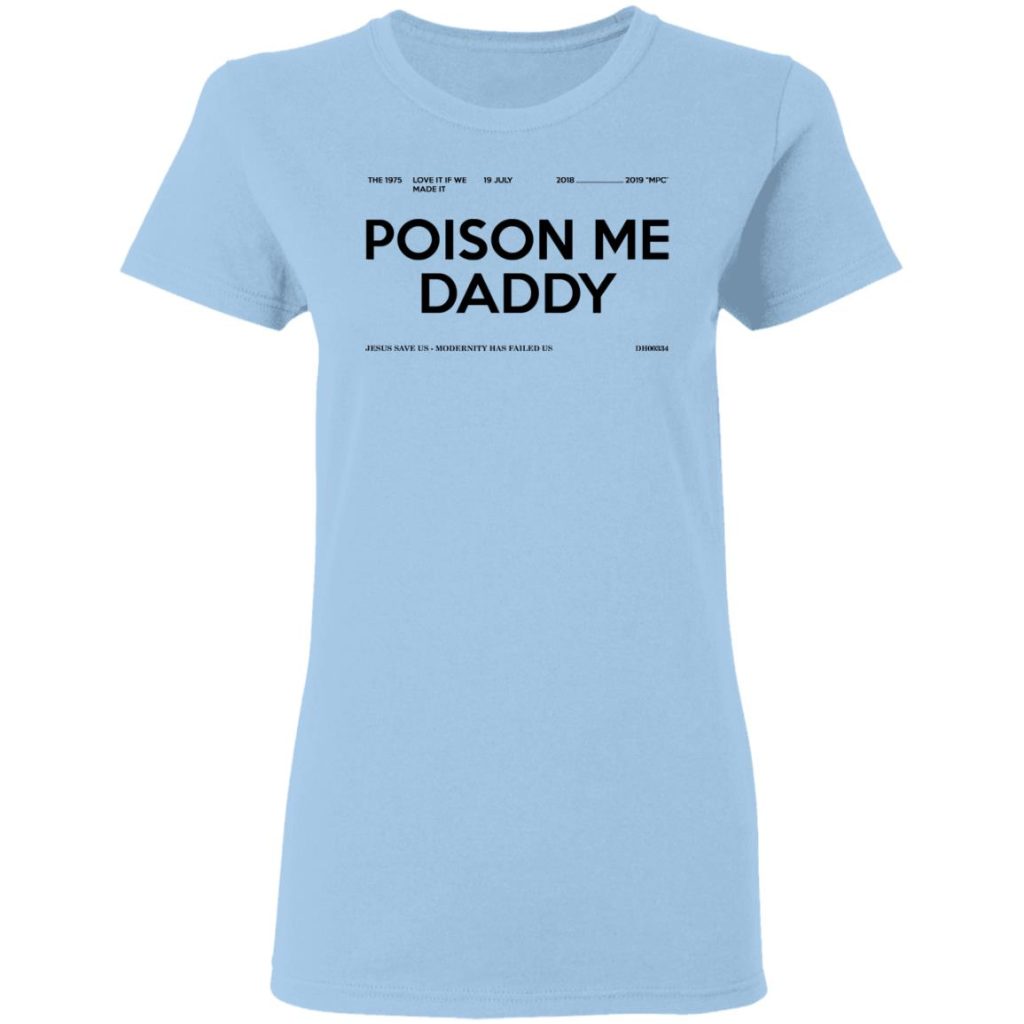 Poison Me Daddy T-Shirts, Hoodies, Long Sleeve