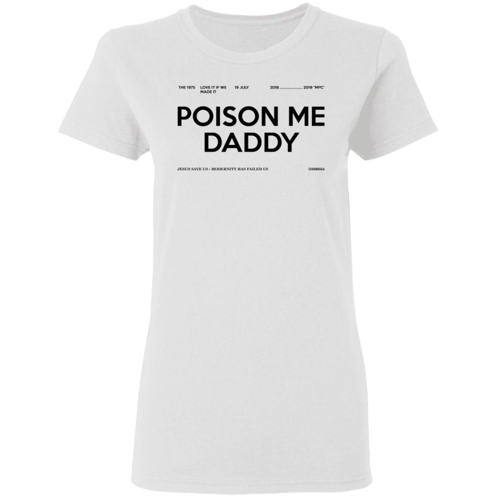 Poison Me Daddy T-Shirts, Hoodies, Long Sleeve