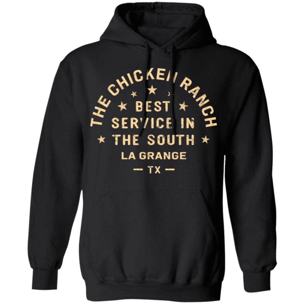 The Chicken Ranch Best Service In The South La Grange TX T-Shirts ...