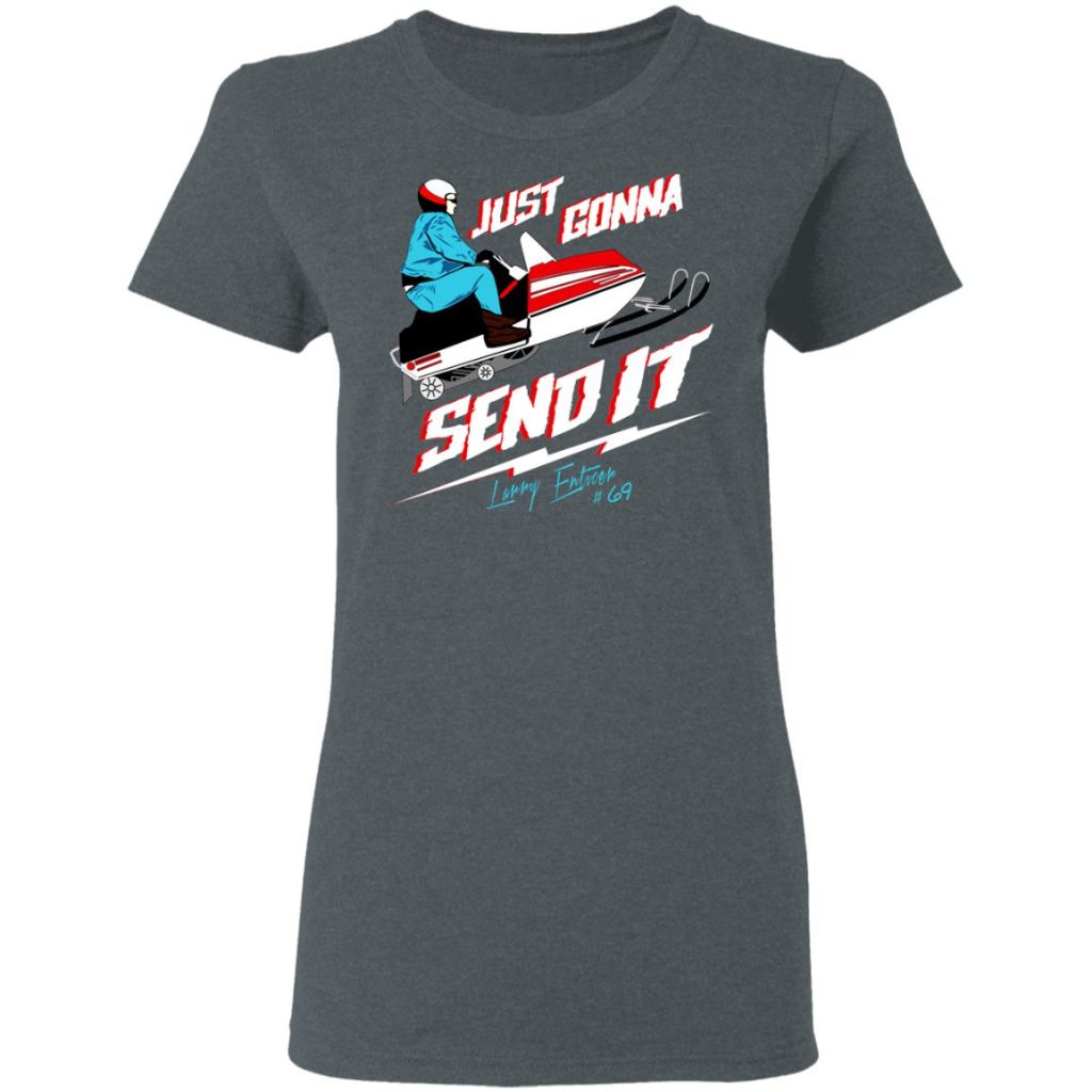 Just Gonna Send It Larry Enticer #69 Shirt, Hoodie, Sweatshirt