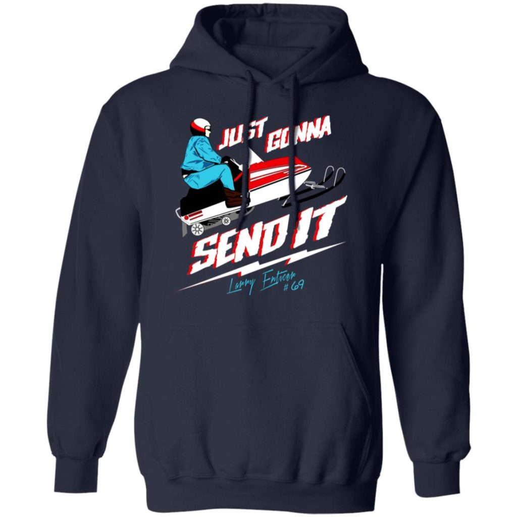 Just Gonna Send It Larry Enticer #69 Shirt, Hoodie, Sweatshirt