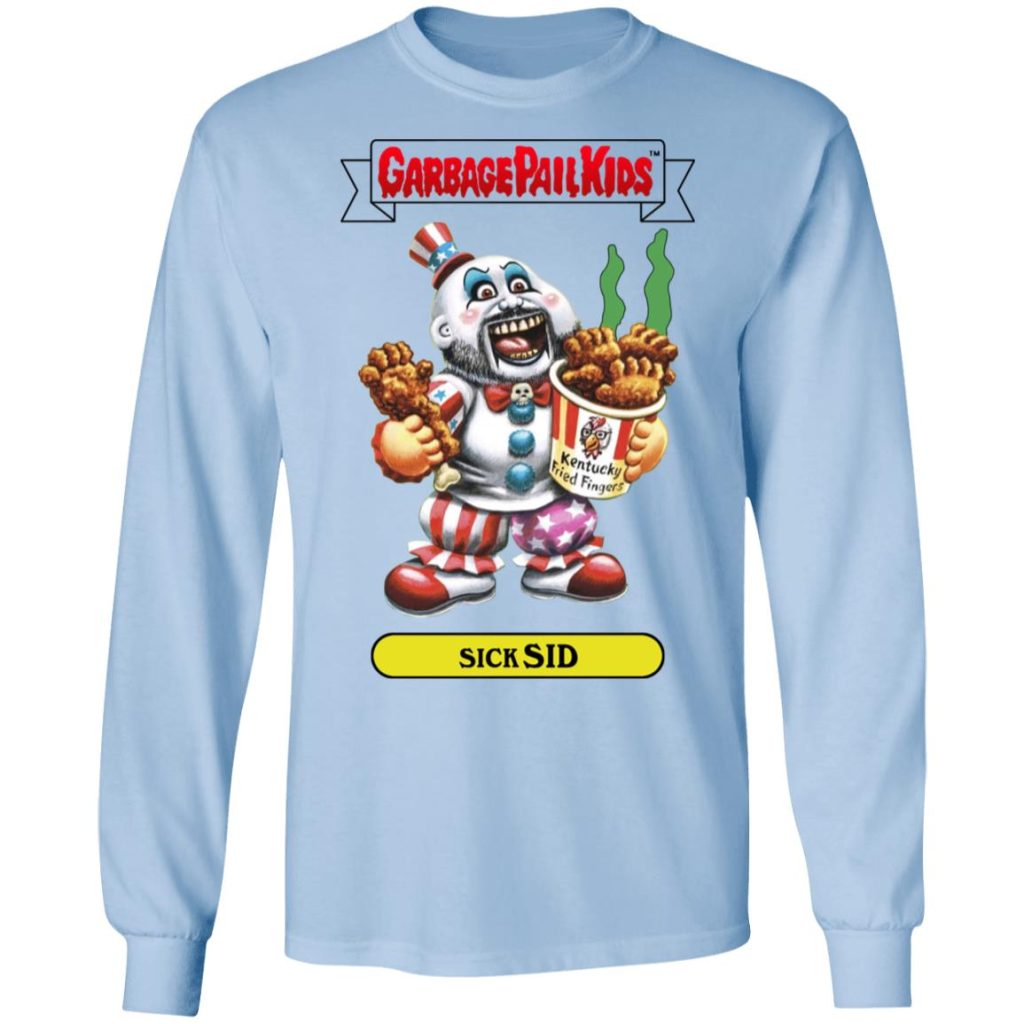 Garbage Pail Kids Sick Sid Captain Spaulding Version T-Shirts, Hoodies ...