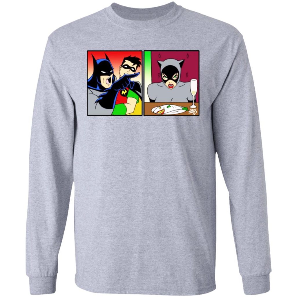 Batman Yelling At Catwoman Meme T-Shirts, Hoodies, Long Sleeve