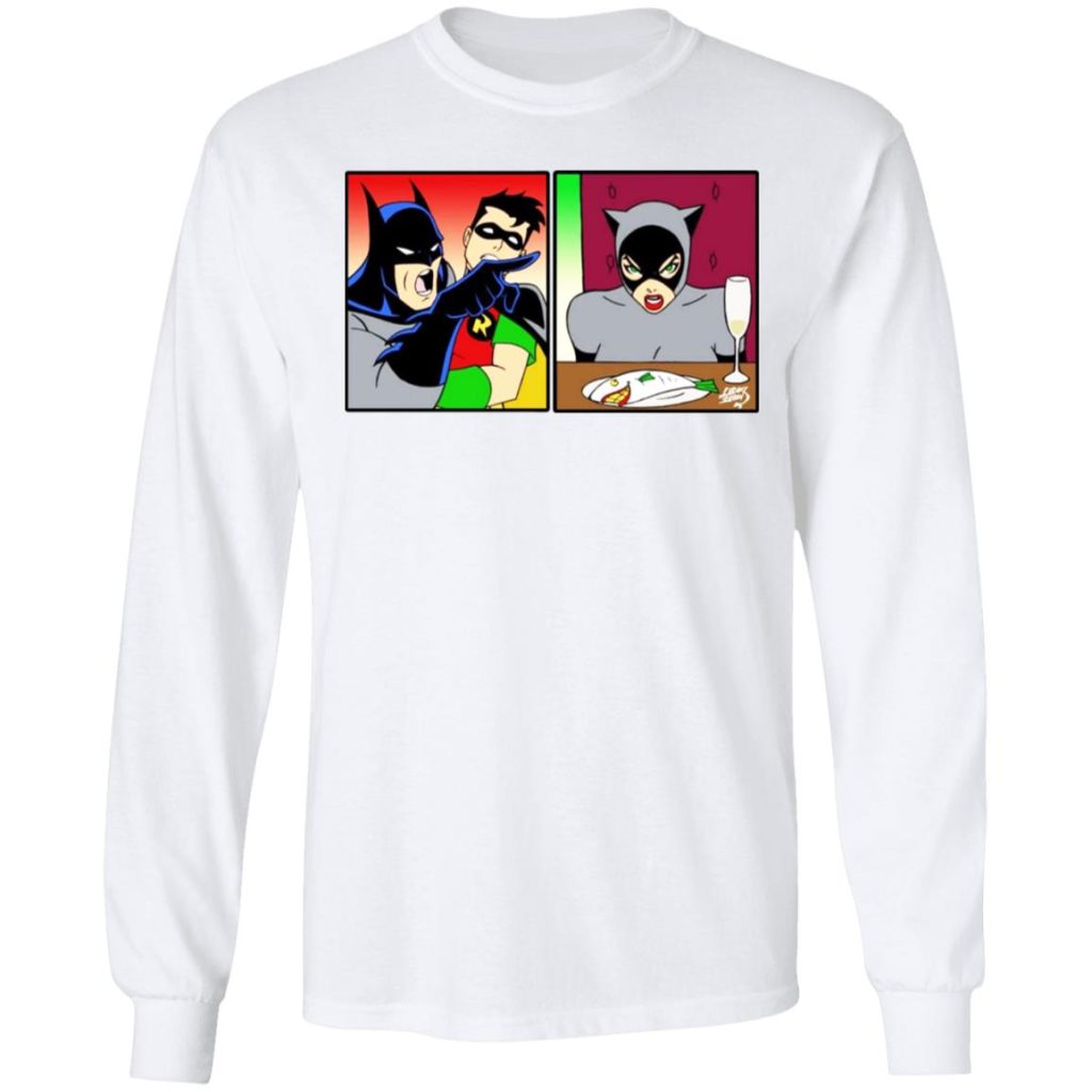 Batman Yelling At Catwoman Meme T-Shirts, Hoodies, Long Sleeve