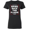 Bring Back The Plague 2020 T-Shirts, Hoodies, Long Sleeve