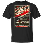 Quarantine Social Distancing Stay Home Festival 2020 Shirt