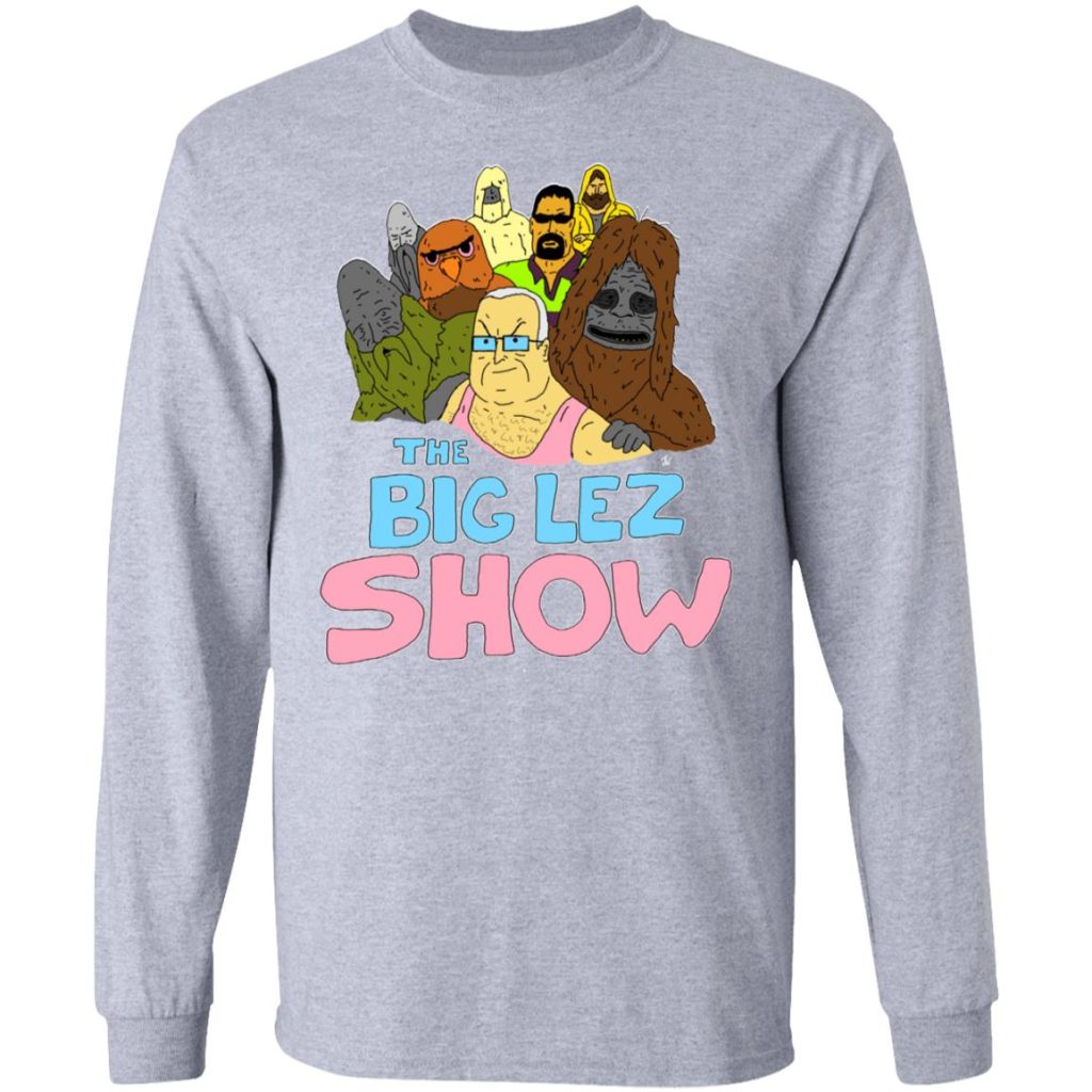 The Big Lez Show T-Shirts, Hoodies, Long Sleeve