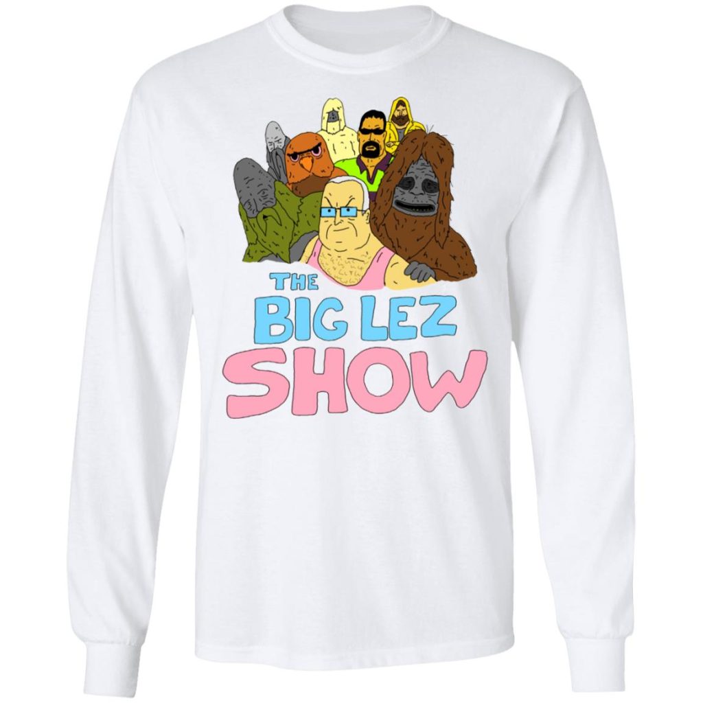 The Big Lez Show T-Shirts, Hoodies, Long Sleeve