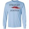 Straight Zooted T-Shirts, Hoodies, Long Sleeve