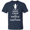 Keep Calm And Narfle The Garthok T-Shirts, Hoodies, Long Sleeve