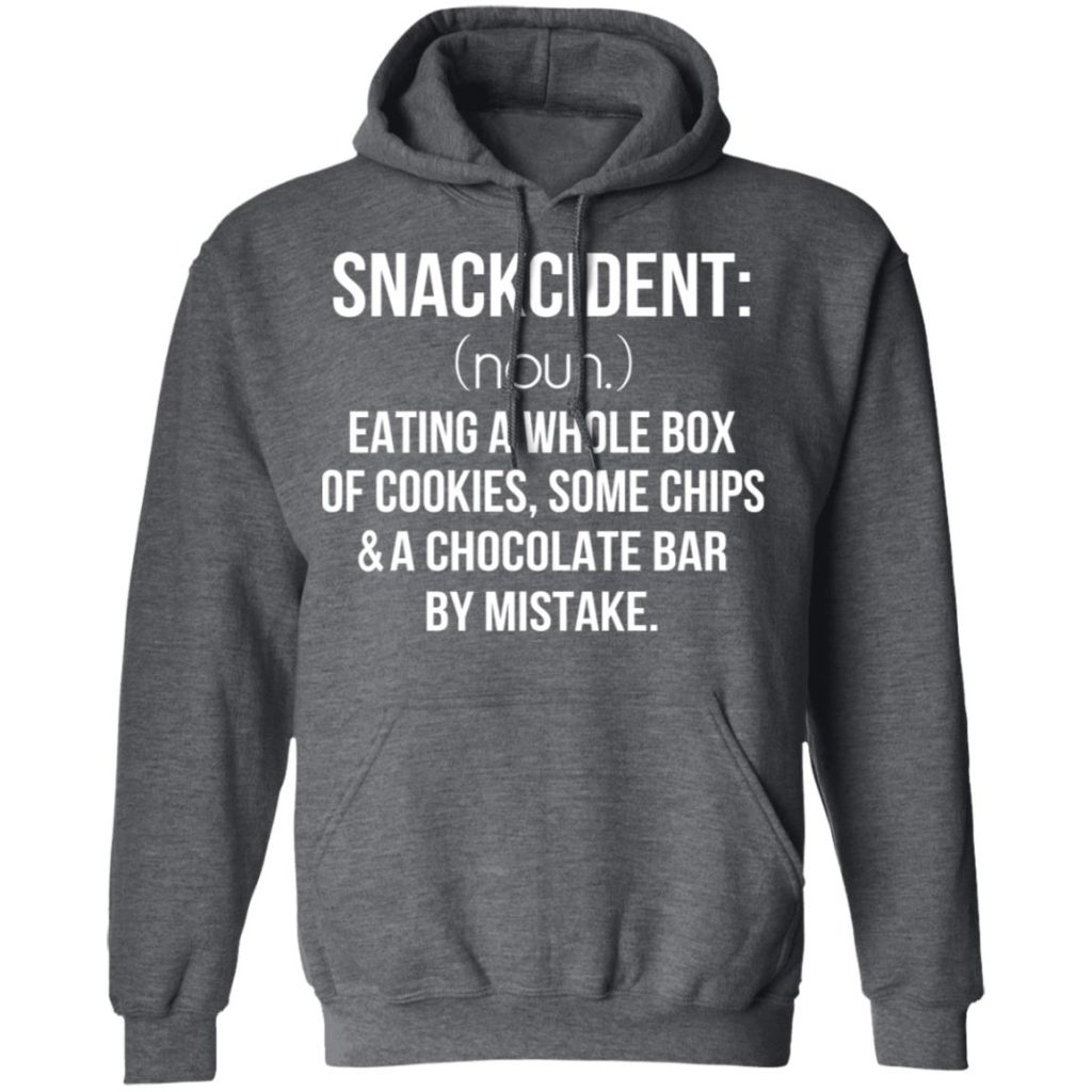 Snackcident Noun Eating A Whole Box Of Cookies Some Chips And A ...