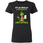 The Grinch Let Me Check My Giveashitometer Nope Nothing T-Shirts ...