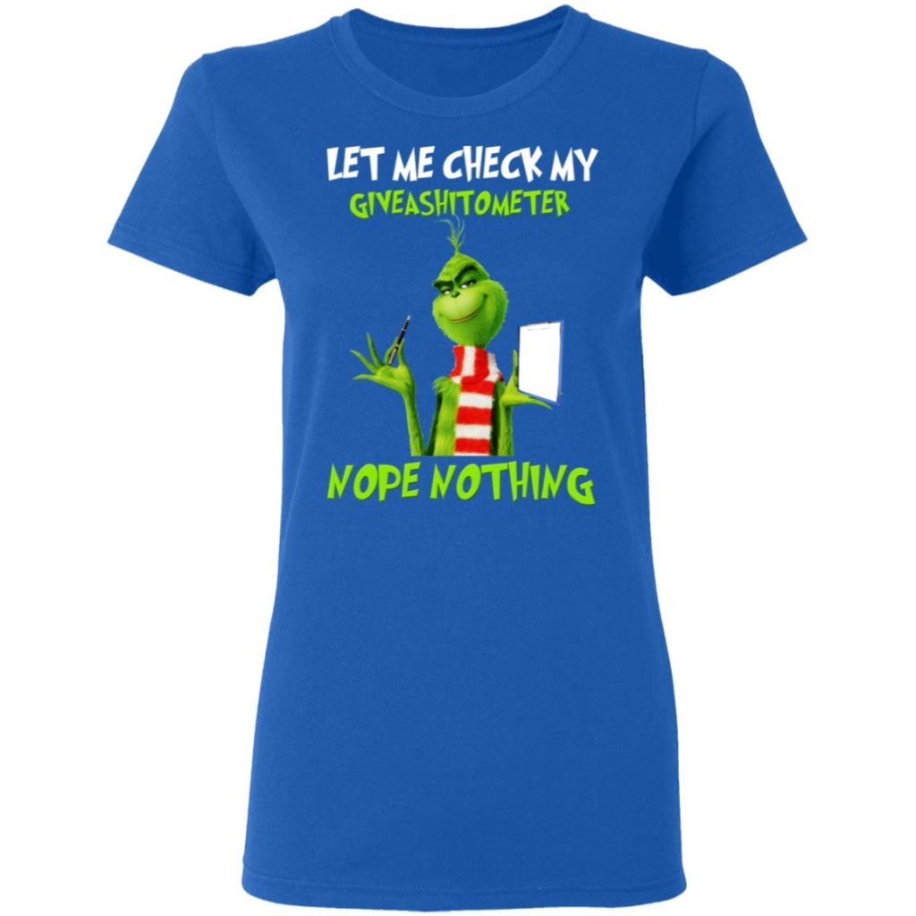 The Grinch Let Me Check My Giveashitometer Nope Nothing T-Shirts ...