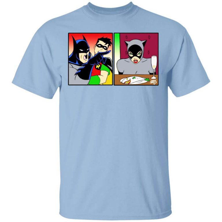 Batman Yelling At Catwoman Meme Shirt