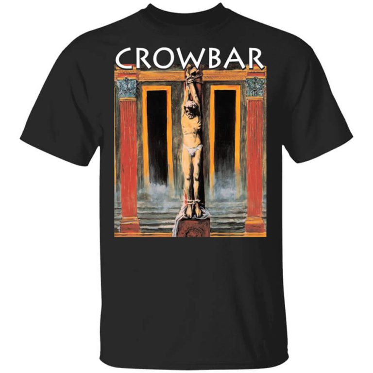 Crowbar Merch All I Had I Gave Shirt