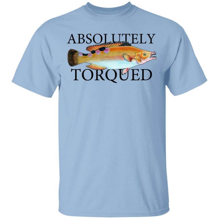 Absolutely Torqued Shirt