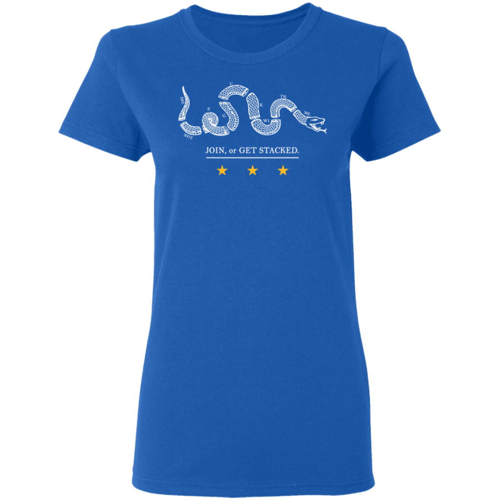 Join Or Get Stacked T-Shirts, Hoodies