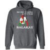 Do You Wanna Go To War Balakay T-Shirts, Hoodies