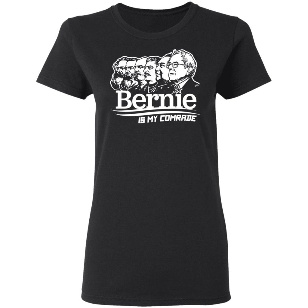 Bernie Sanders Is My Comrade T-Shirts, Hoodies