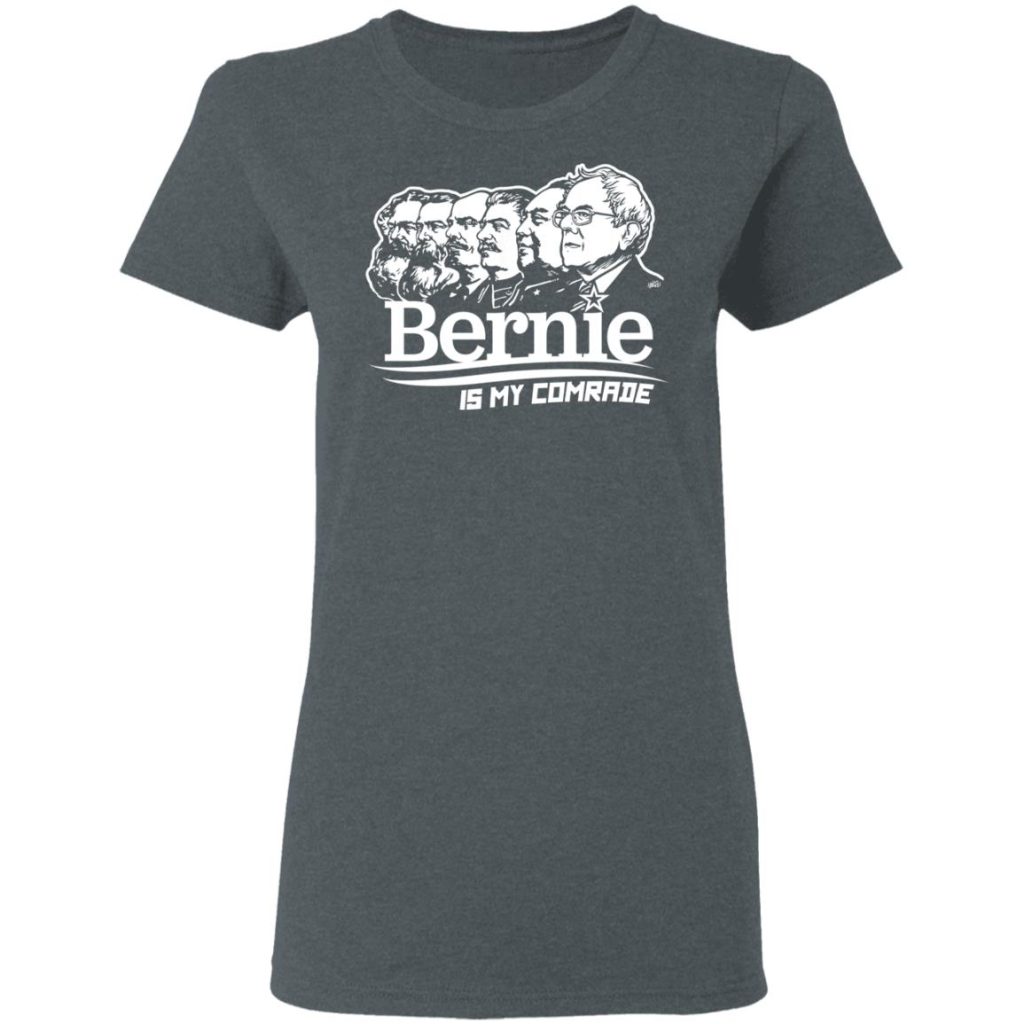 Bernie Sanders Is My Comrade T-Shirts, Hoodies