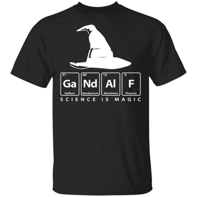 GaNdAlF - Science is Magic T-Shirts, Hoodies, Long Sleeve