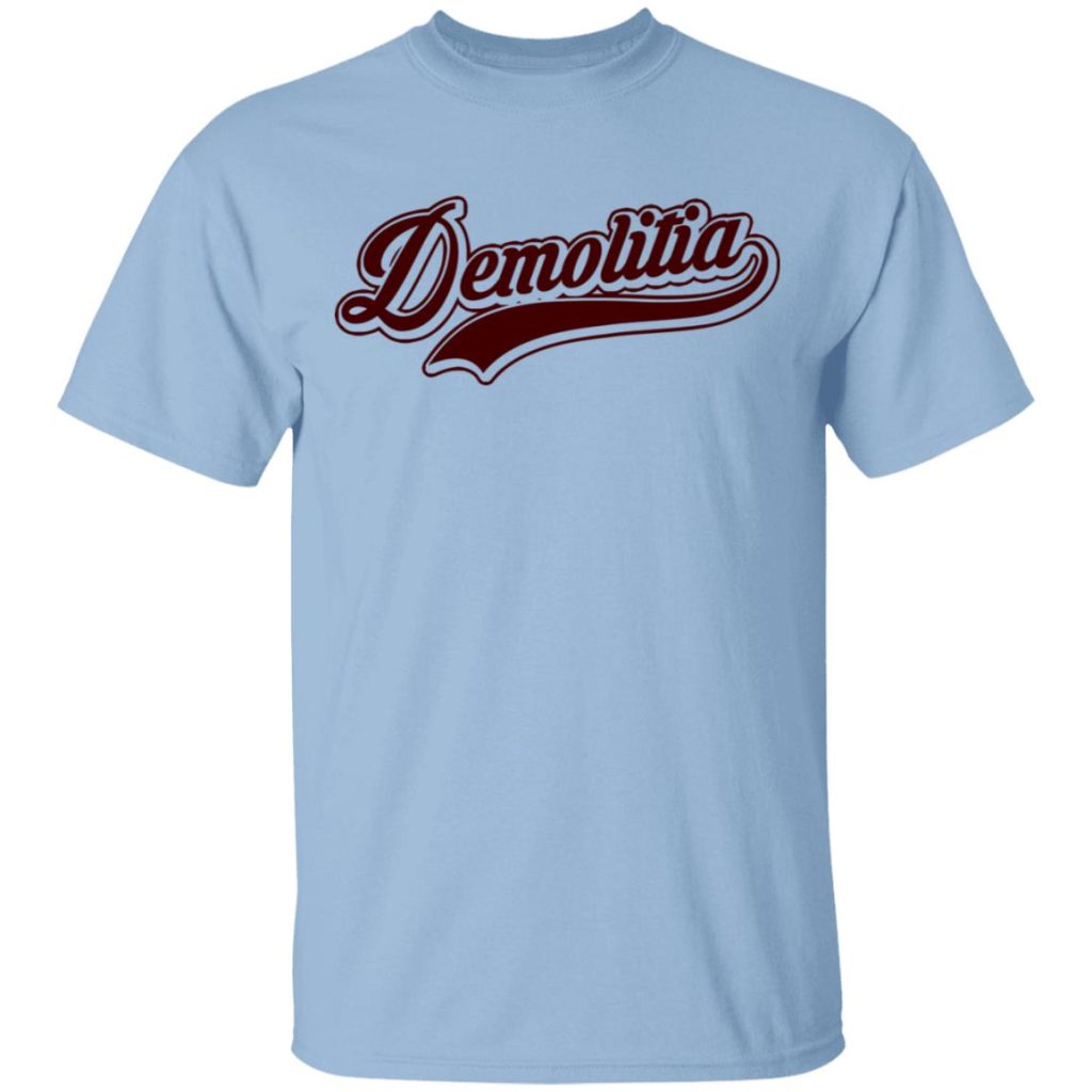 Demolition Ranch Team Demolitia T-Shirts, Hoodies