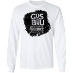 Gus N' Bru Whiskey T-Shirts, Hoodies, Long Sleeve