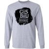 Gus N' Bru Whiskey T-Shirts, Hoodies, Long Sleeve