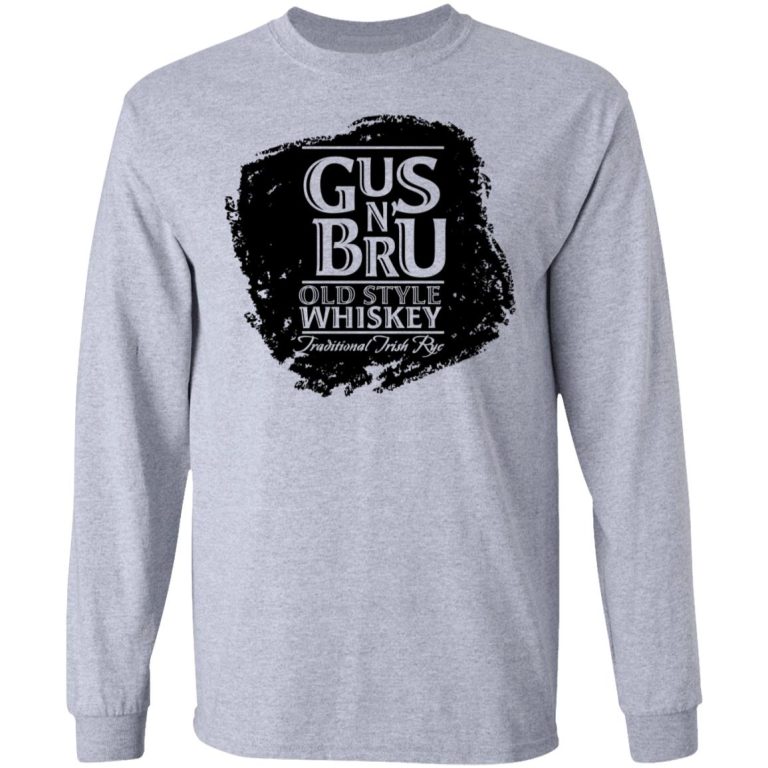 Gus N' Bru Whiskey T-Shirts, Hoodies, Long Sleeve