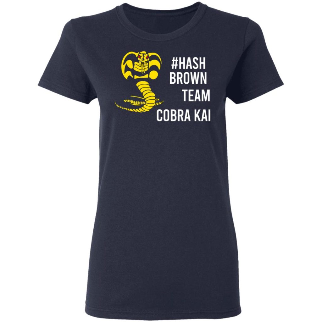 Hash Brown Team Cobra Kai T-Shirts, Hoodies, Long Sleeve