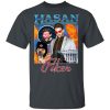 Hasan Piker Merch T-Shirts, Hoodies, Long Sleeve