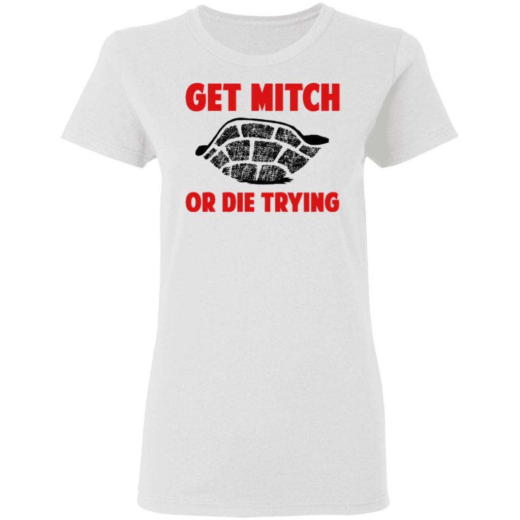 Get Mitch Or Die Trying Mitch McConnell T-Shirts, Hoodies, Long Sleeve