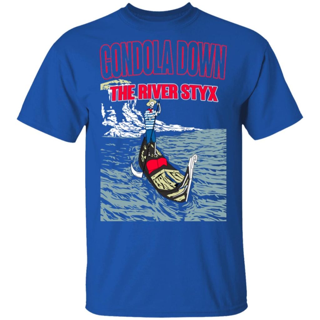 Gondola Down The River Styx T-Shirts, Hoodies, Long Sleeve