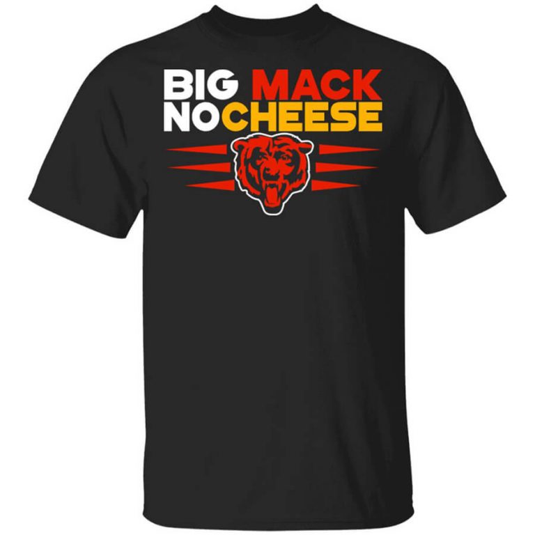 Chicago Bears Big Mac No Cheese T-Shirts, Hoodies, Long Sleeve