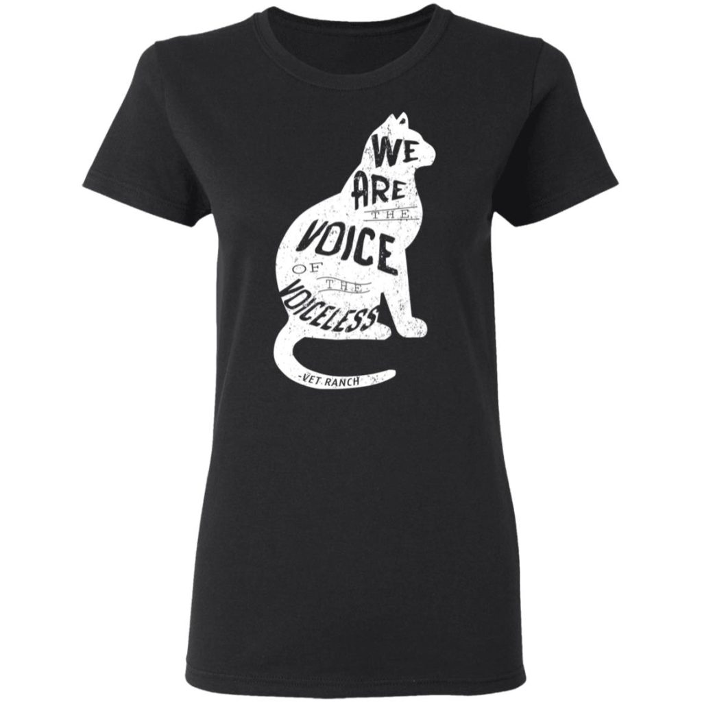 Vet Ranch Voice Of The Voiceless Cat T-Shirts, Hoodies, Long Sleeve