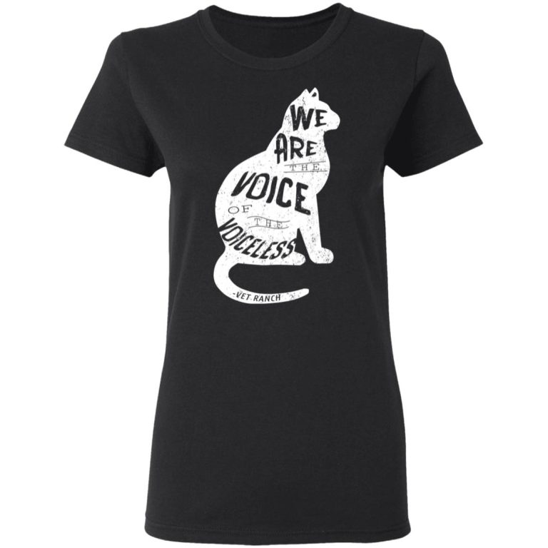 Vet Ranch Voice Of The Voiceless Cat T-Shirts, Hoodies, Long Sleeve