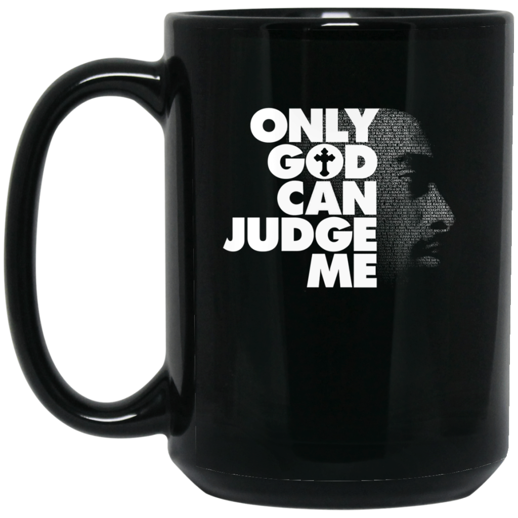 Tupac Only God Can Judge Me Mug