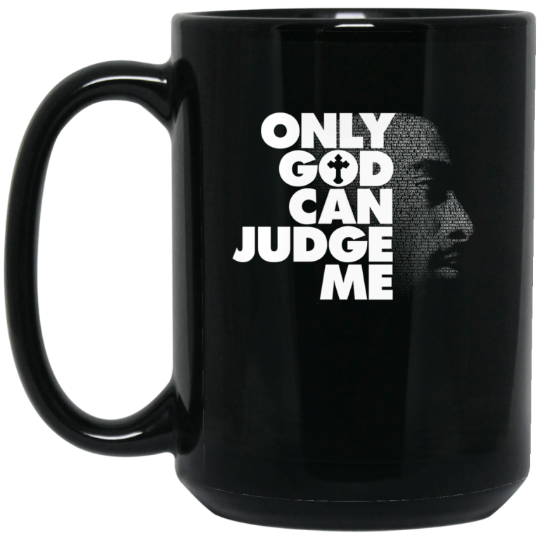 Tupac Only God Can Judge Me Mug