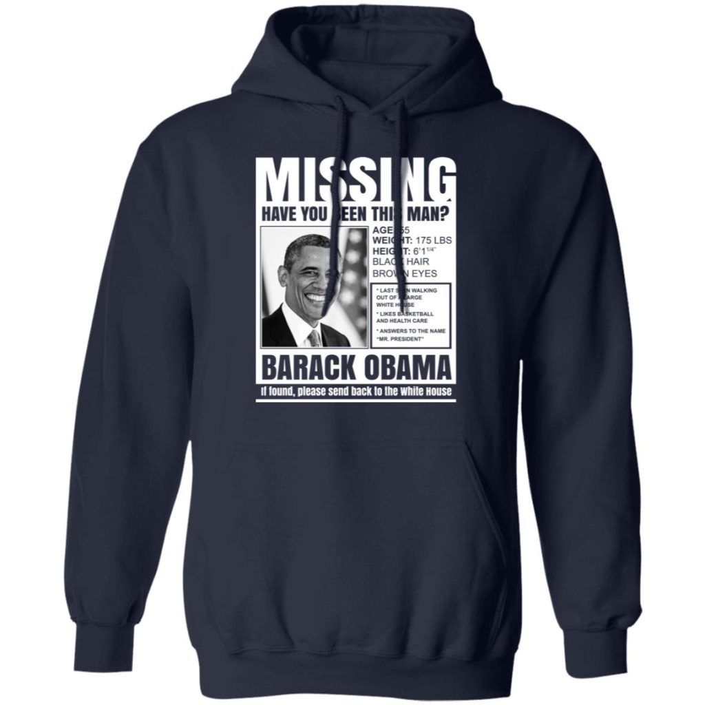 Missing Have You Seen This Man? Barack Obama T-Shirts, Hoodies, Long Sleeve