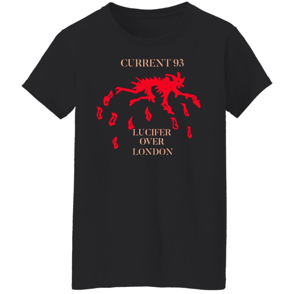 Current 93 Lucifer Over London T-Shirts, Hoodies, Long Sleeve