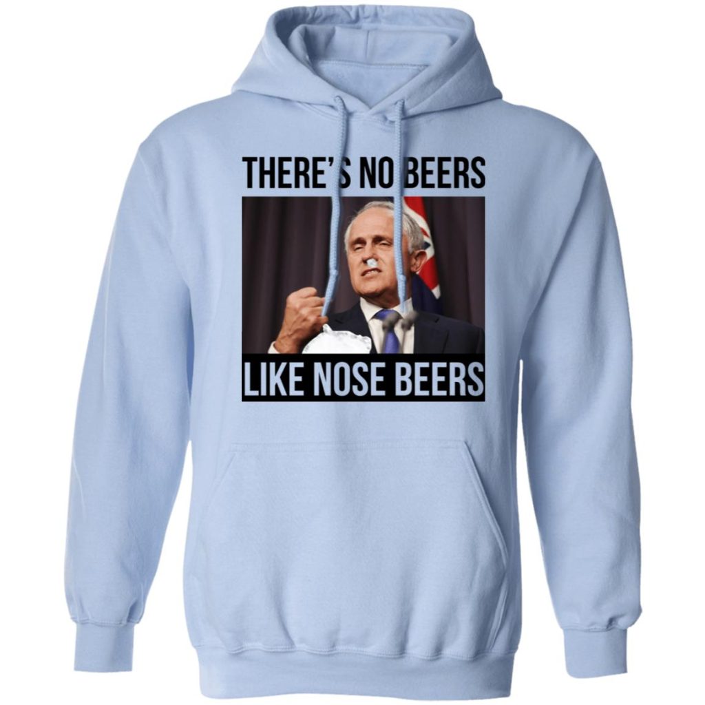 There’s No Beers Like Nose Beers T-Shirts, Hoodies, Long Sleeve