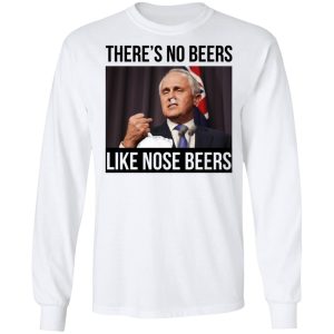 There’s No Beers Like Nose Beers T-Shirts, Hoodies, Long Sleeve