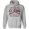 Ex Chola T-Shirts, Hoodies, Long Sleeve
