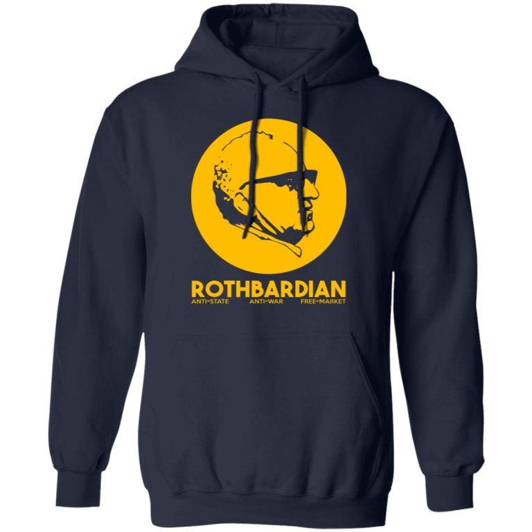 Rothbardian Murray Rothbard T-Shirts, Hoodies, Long Sleeve