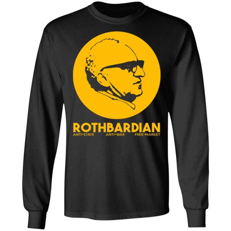 Rothbardian Murray Rothbard T-Shirts, Hoodies, Long Sleeve